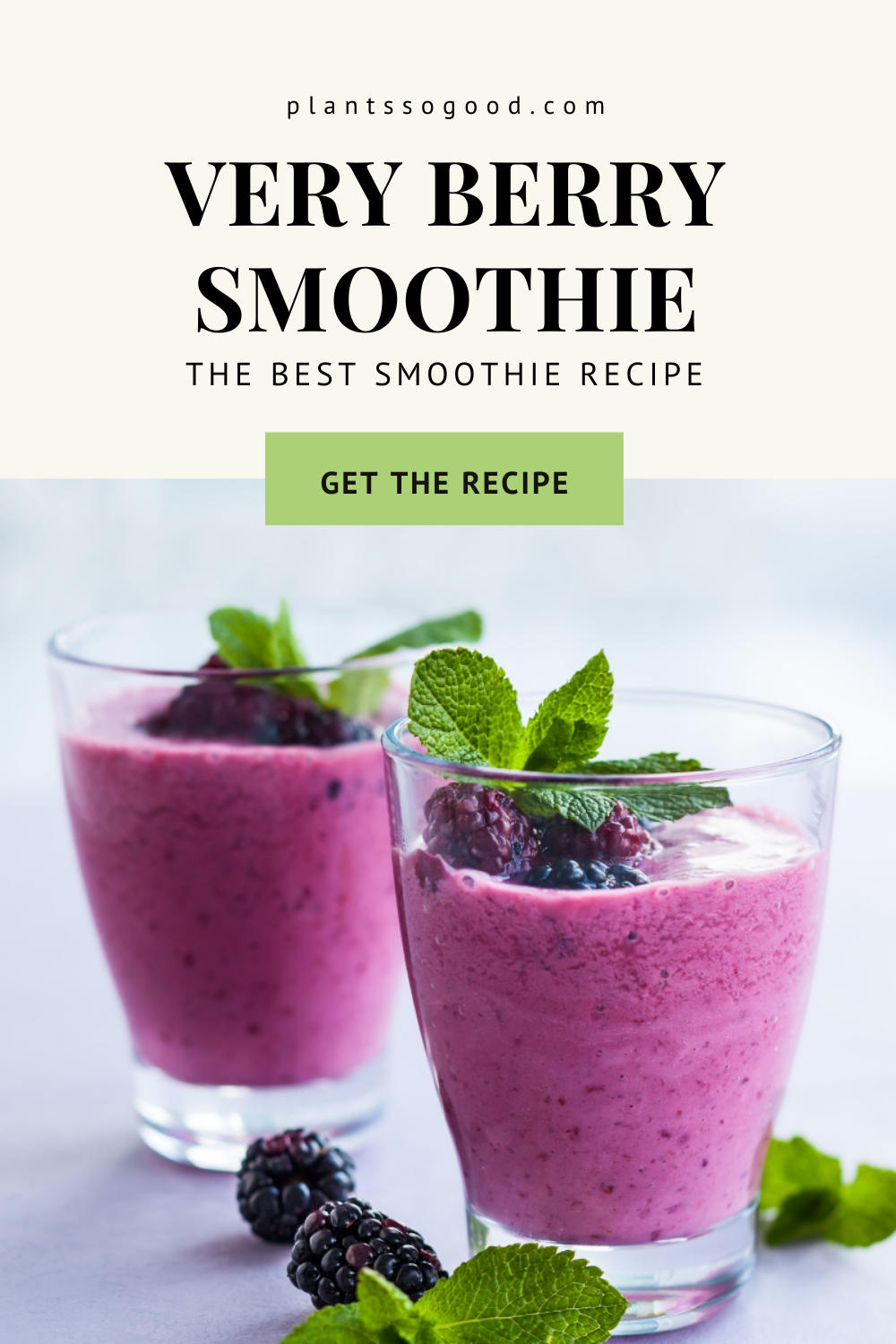 Easy & Delicious Very Berry Smoothie - Plants So Good