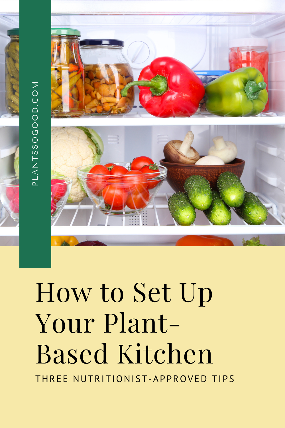 How to Set Up Your Plant-Based Kitchen - Plants So Good